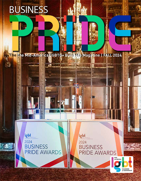 Business Pride Magazine Fall 2024 - Mid-America LGBT Chamber of Commerce